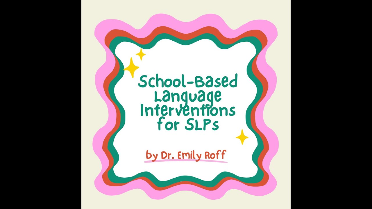School-Based Language Interventions for SLPs - YouTube