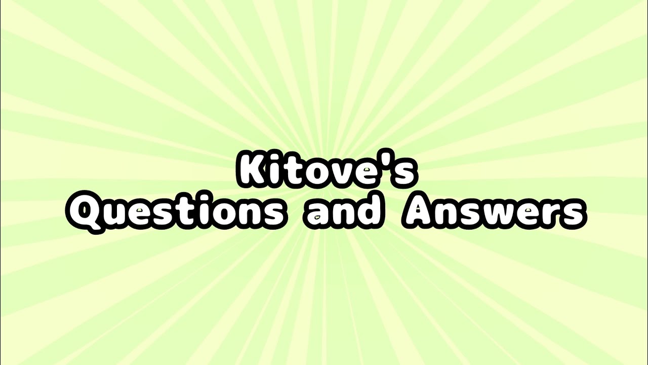 Kitove's QnA Video - YouTube