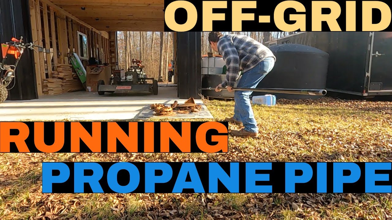 Propane Pipe Install (Black Iron) In Off-Grid Tiny House/Pole Barn ...