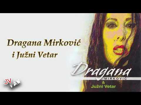 Dragana Mirkovic i Juzni Vetar - Najlepsi par