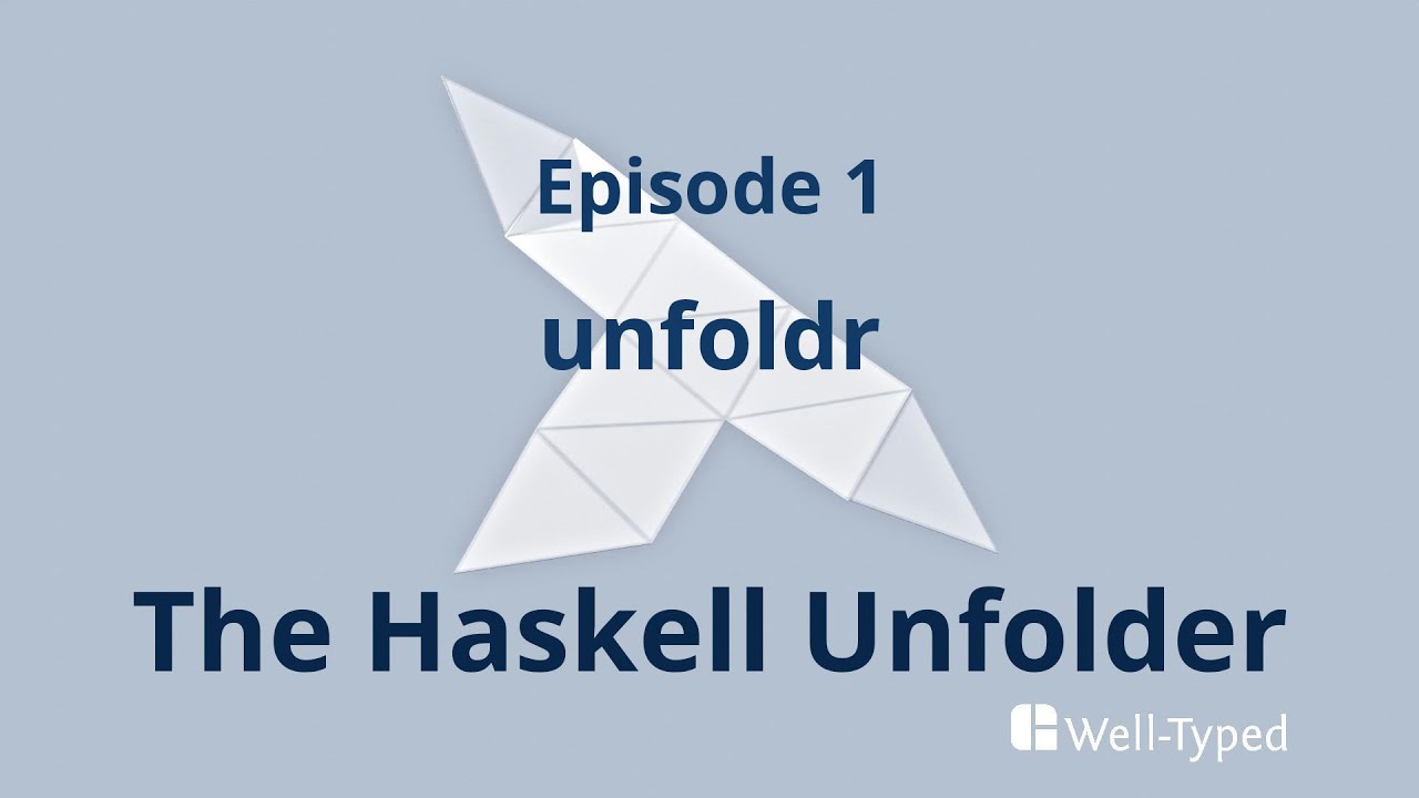 The Haskell Unfolder Episode 1: unfoldr - YouTube The Haskell Unfolder Episode 1: unfoldr - YouTube