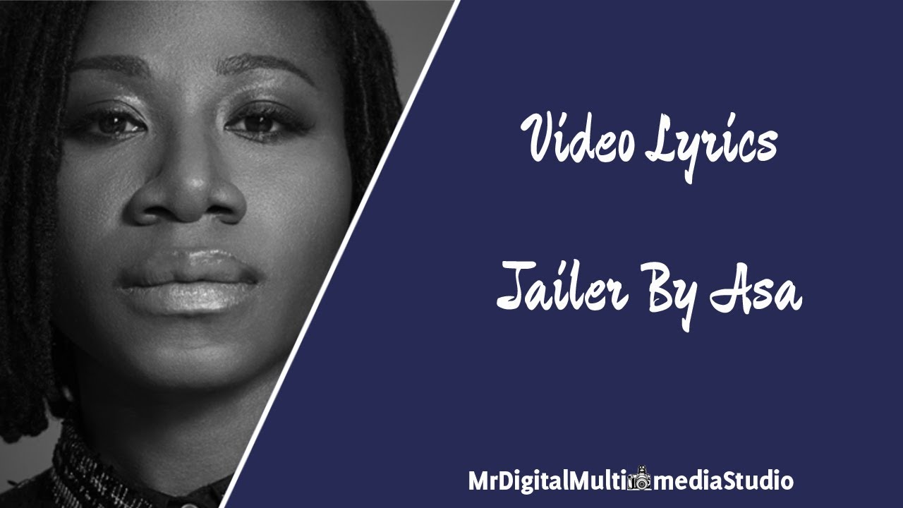 Jailer By Asa [Video Lyrics] - YouTube