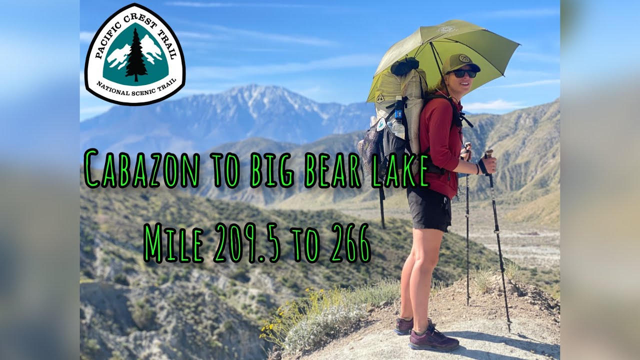 Episode 4 Pacific Crest Trail 2022 Thru-Hike Cabazon to Big Bear Lake ...