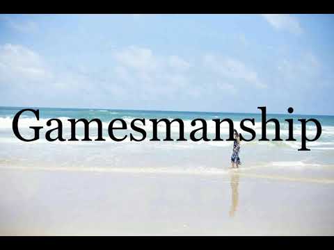 How To Pronounce Gamesmanship🌈🌈🌈🌈🌈🌈Pronunciation Of Gamesmanship - YouTube
