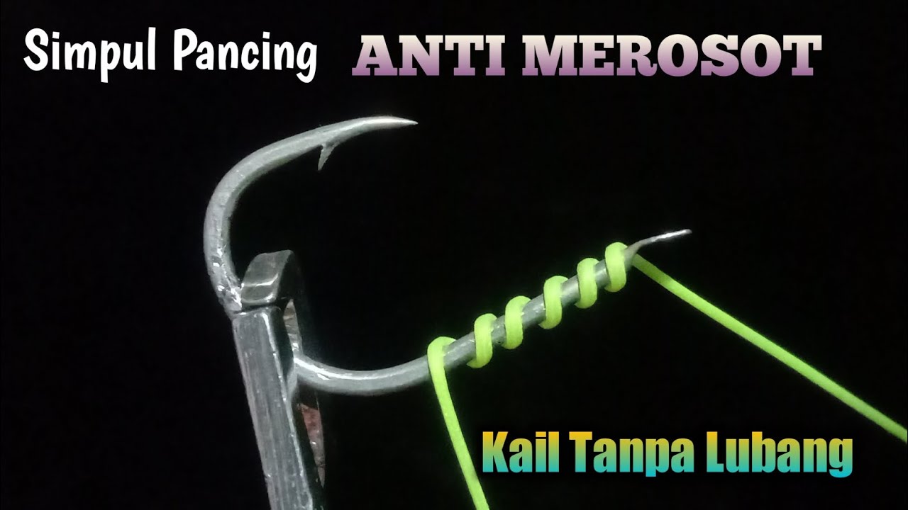 2 Cara ikat kail pancing TANPA LUBANG || Anti Merosot 200% Sangat ...