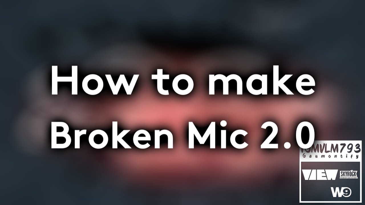 How to make Broken Mic 2.0 - YouTube