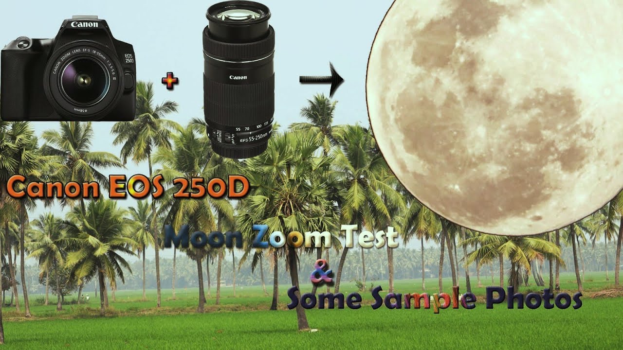 Canon EOS 250D Moon Zoom Test & Sample Photos With Canon EFS 55-250mm ...