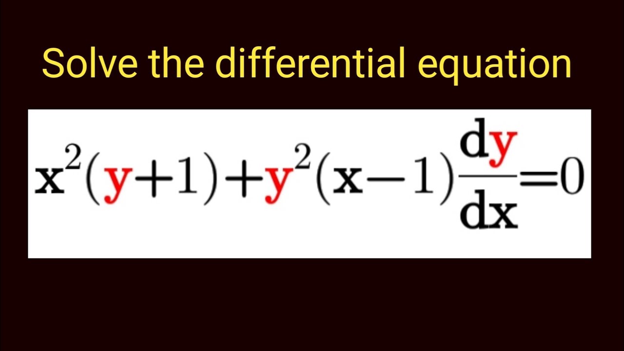 Solve The Differential Equation X 2 y 1 y 2 x 1 dy dx YouTube Solve The Differential Equation X 2 y 1 y 2 x 1 dy dx YouTube