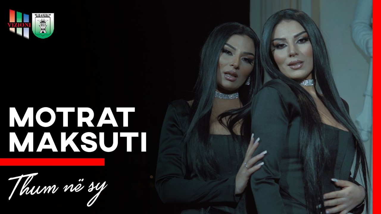 Motrat Maksuti - Thum në sy (Official Video 4K) 2021 - YouTube
