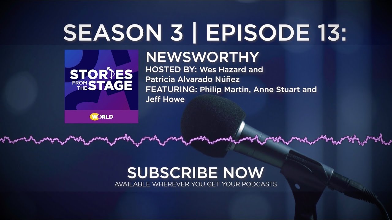 Newsworthy | Stories from the Stage: The Podcast - YouTube