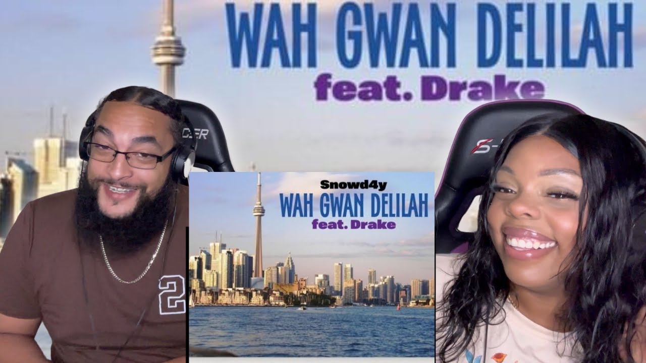DRAKE WHY? | Snowd4y & Drake - Wah Gwan Delilah (Lyrics) (REACTION ...