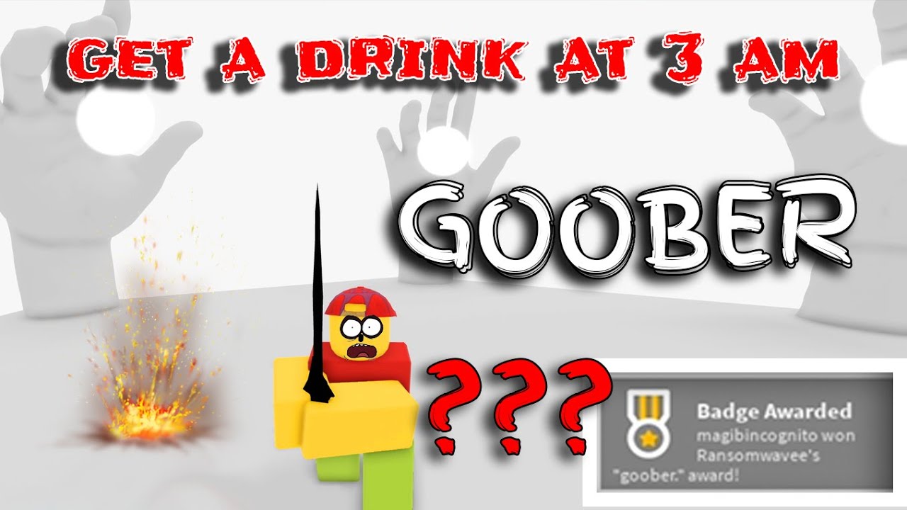 GOOBER ??? - Get a Drink at 3 AM (beta) [Roblox] - YouTube