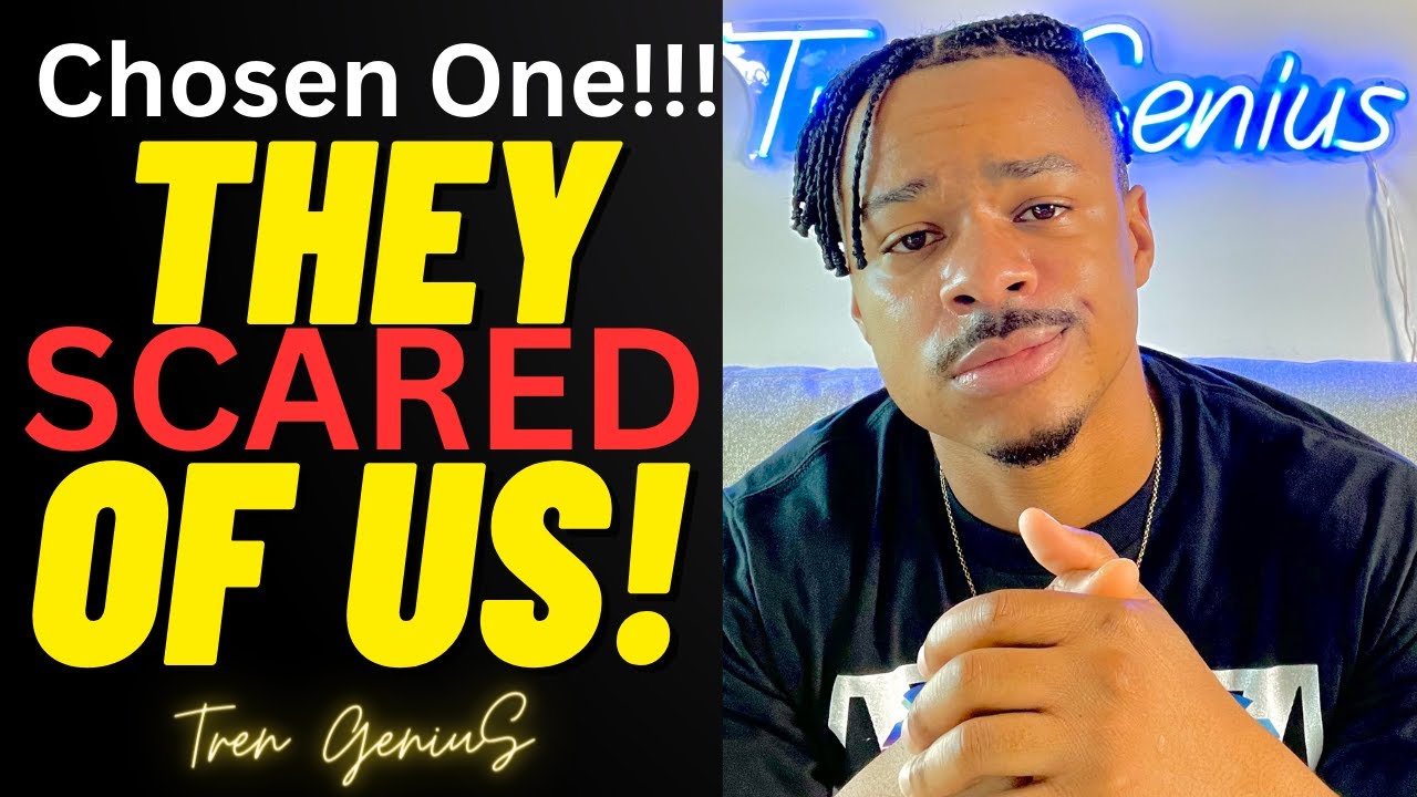 Chosen One‼️ You Have BIG-ENERGY.. You SCARE and INTIMIDATE People who MEET YOU! / Tren Genius ...