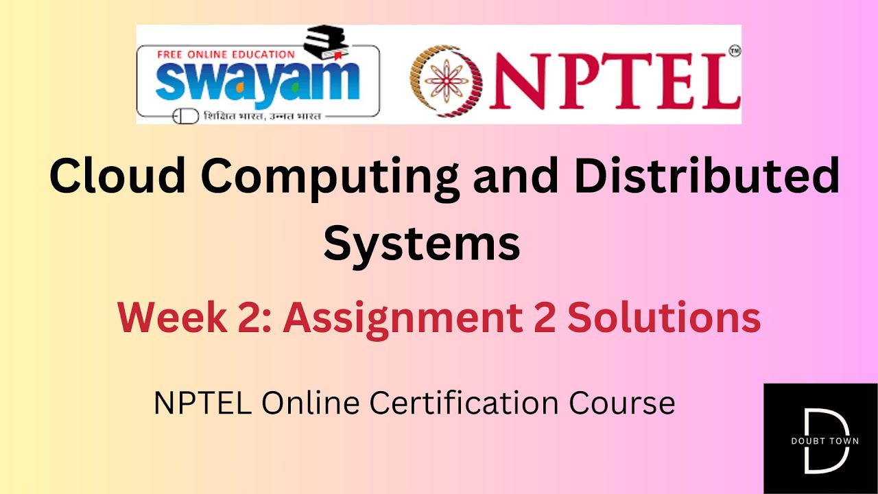 Cloud Computing and Distributed Systems -IIT Patna Week 2 Assignment ...