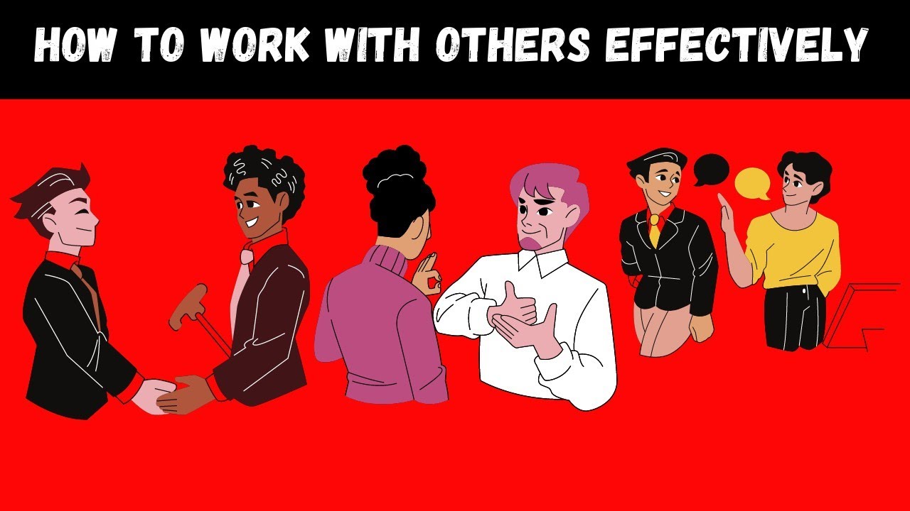 How to Work With Other People | Working With Others | How To Work ...
