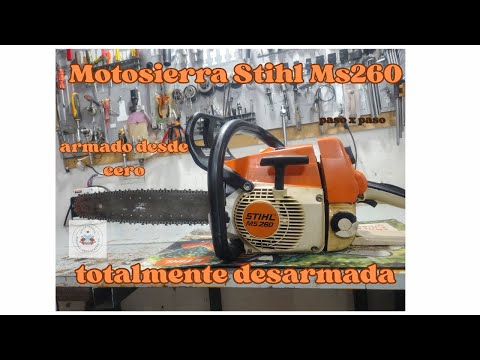 Motosierra Stihl Ms 260, totalmente desarmada. Armado paso a paso. Tips y más