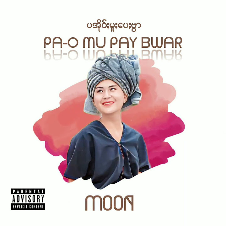 MOON-Pa-O Mu Pay Bwar ||Soon🔥 - YouTube