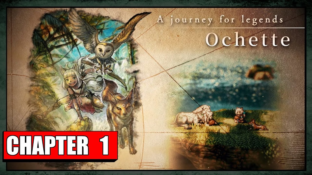 Octopath Traveler 2 Playthrough - Part 3 - Ochette the Hunter: Chapter ...