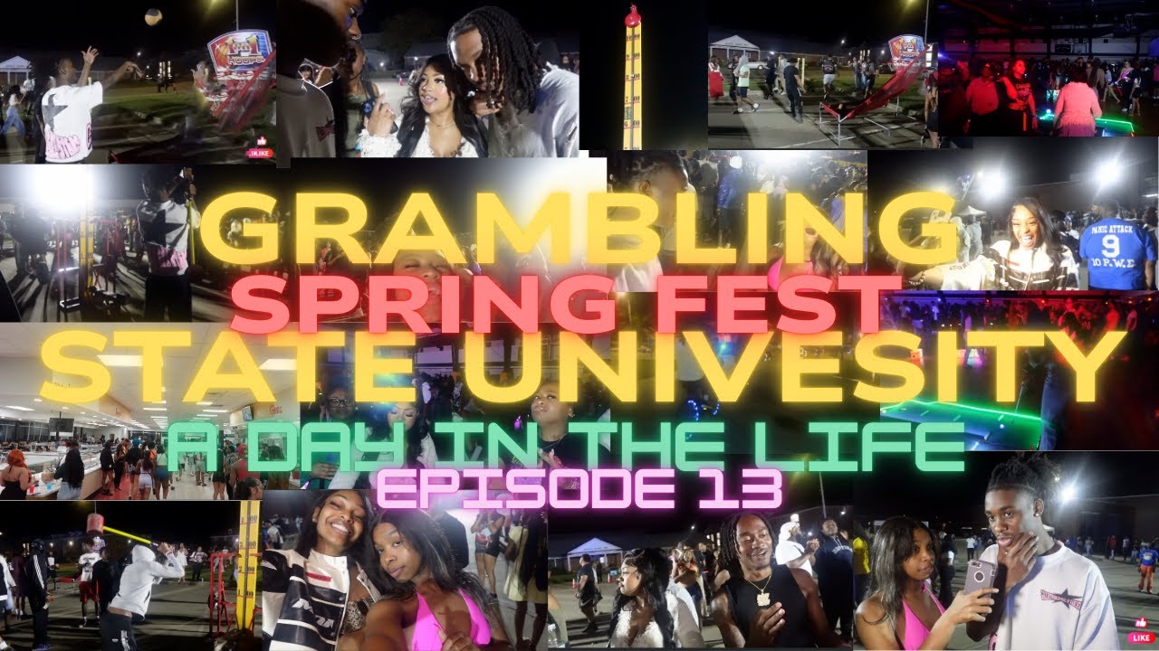 A DAY IN THE LIFE | EPISODE 13: GRAMBLING STATE UNIVERSITY SPRINGFEST ...