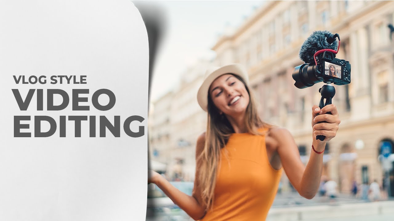 Vlog Style Video Editing - YouTube