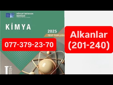 Alkanlar test izahı (201-240) Kimya DİM test toplusu 2025