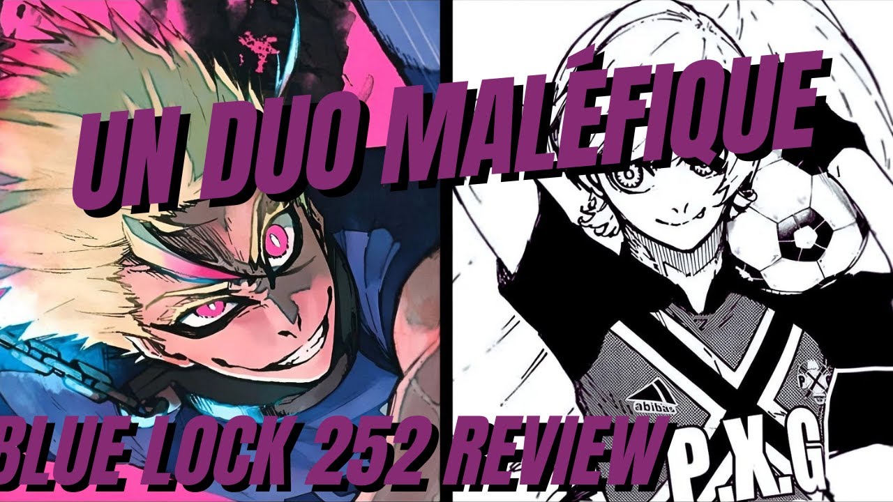 CHAPITRE 252 BLUE LOCK REVIEW ! DUO VIOLENT ! - YouTube