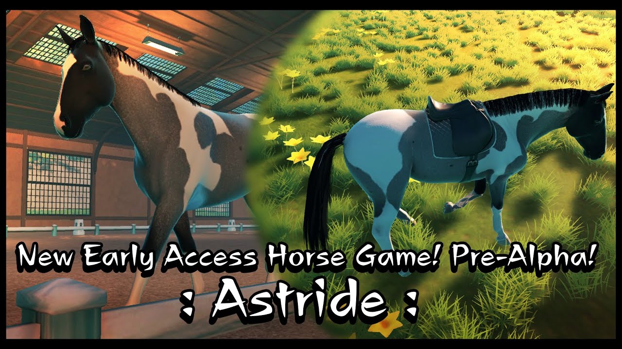 [Astride] Early Access! Pre-Alpha! New Horse Game! My Honest Opinion ...