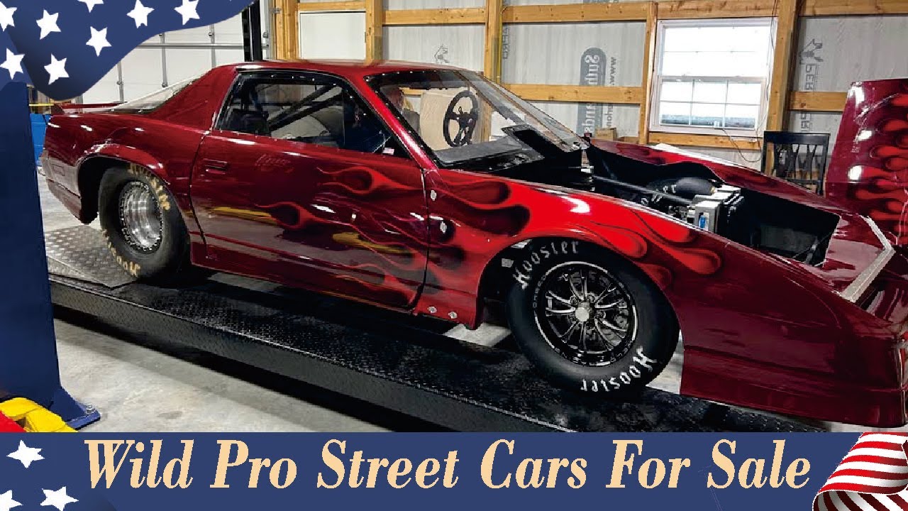 Wild Pro Street Cars for Sale – Built for Power & Performance! - YouTube