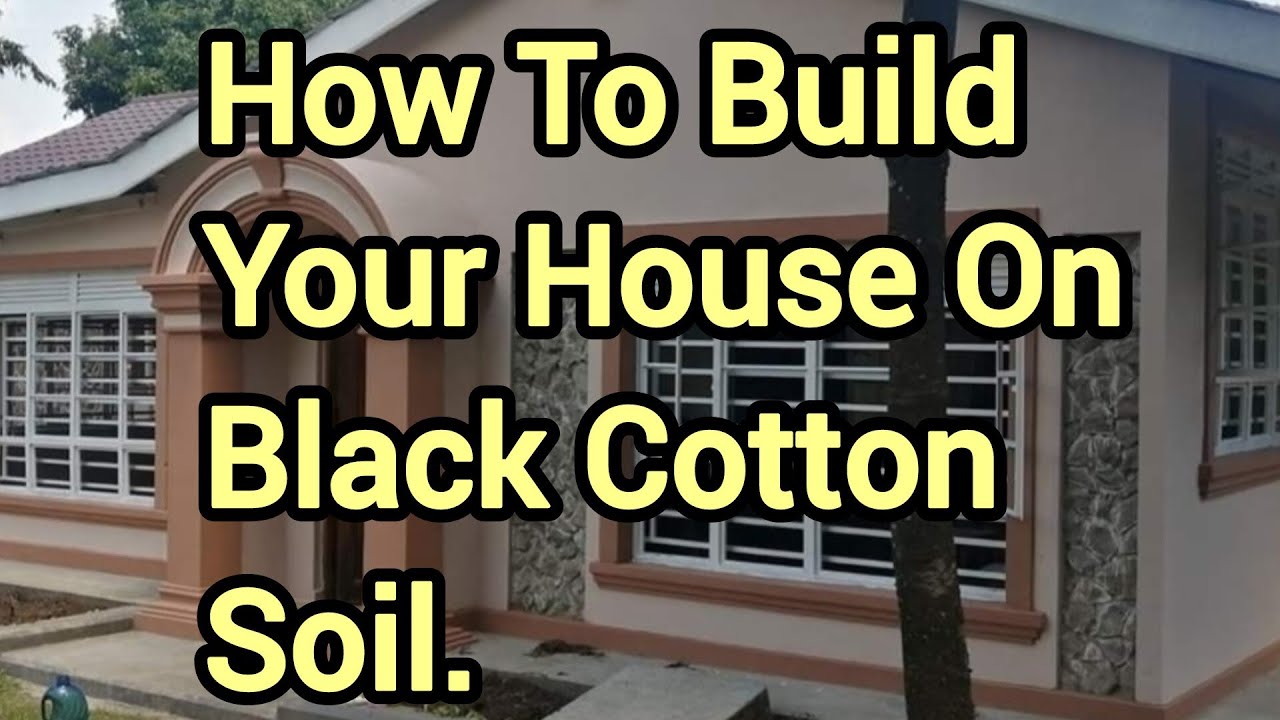 How to Build a Firm Foundation of A House On Black Cotton Soil. - YouTube