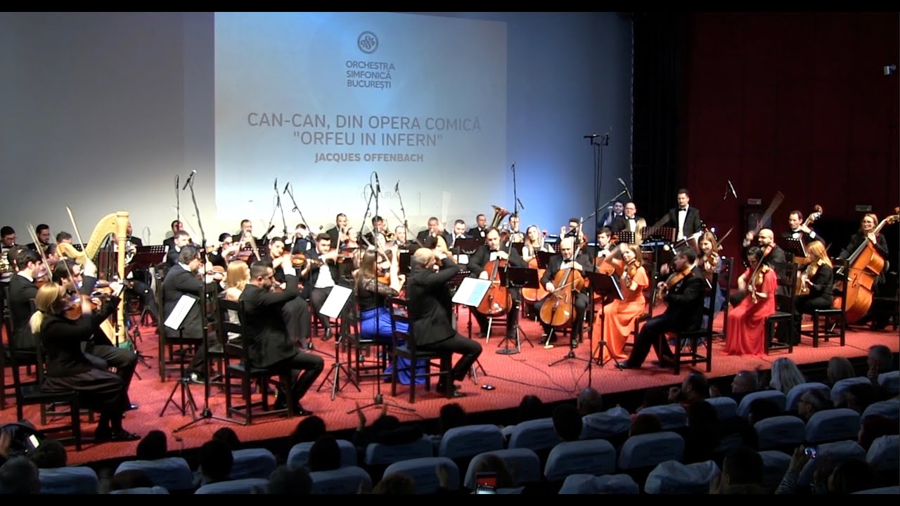 Jacques Offenbach, Can Can, Orfeu in Infern @BucharestSymphonyOrchestra ...