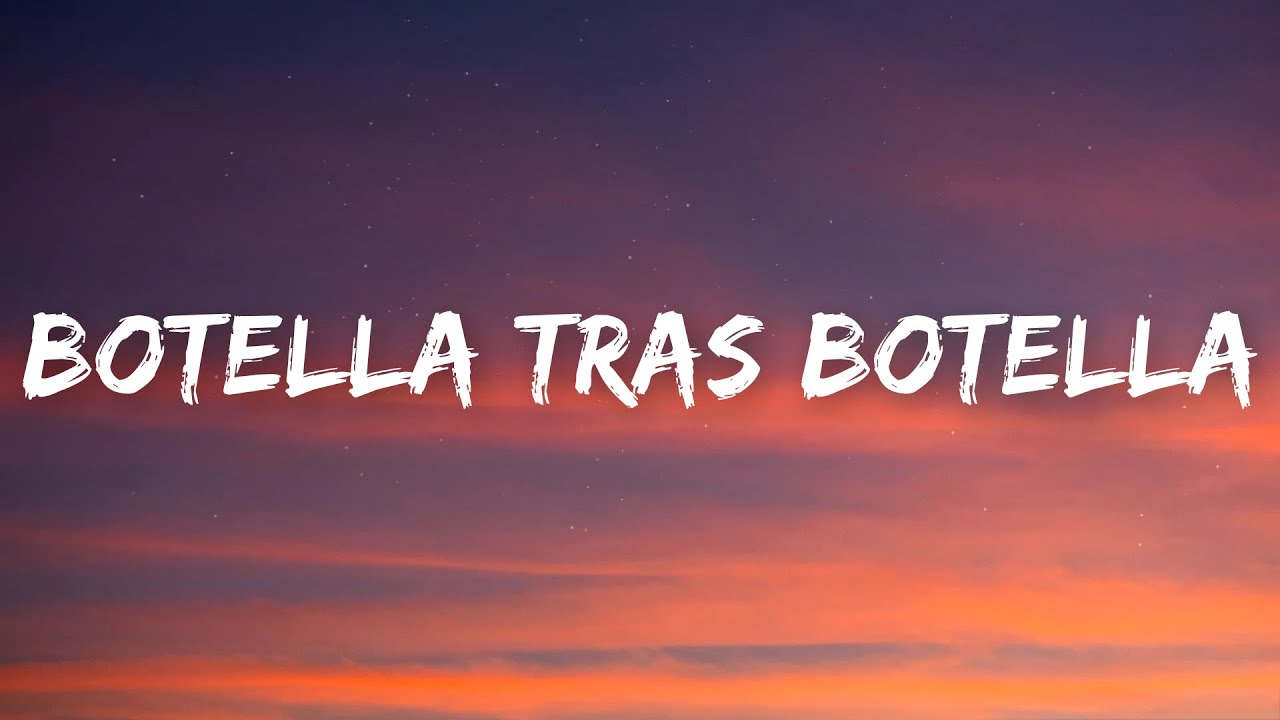 Botella Tras Botella - Gera MX, Christian Nodal (Letra/Lyrics) - YouTube