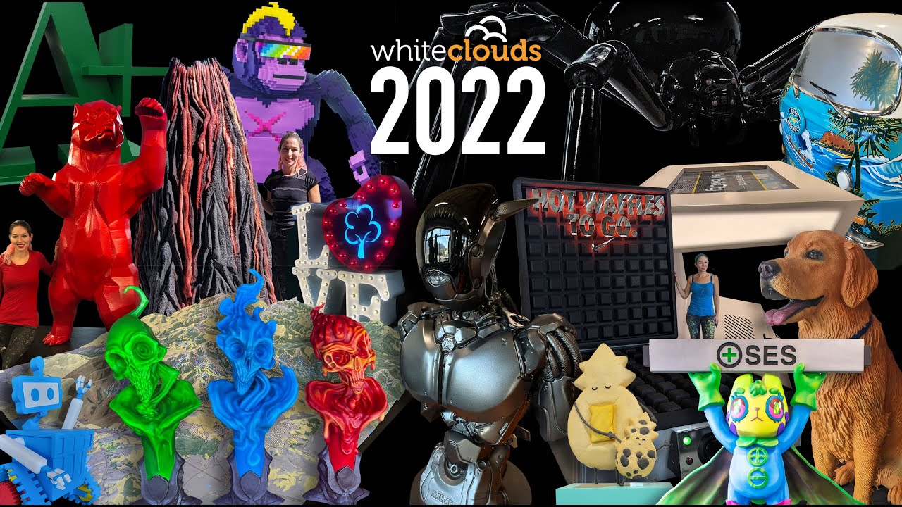 WhiteClouds Next-Gen 3D Fabrication 2022 Project Highlights - YouTube