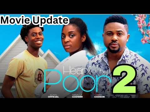 HEART OF THE POOR -2(New Movie Update) Miracle Godwin, Mike Godson ...
