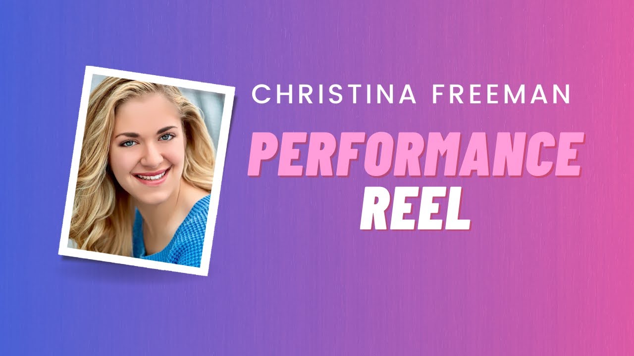 Christina Freeman Performance Reel 2025 - YouTube