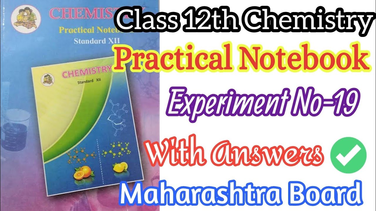 Class 12th Chemistry Practical Notebook|| Experiment No.19 all answers ...
