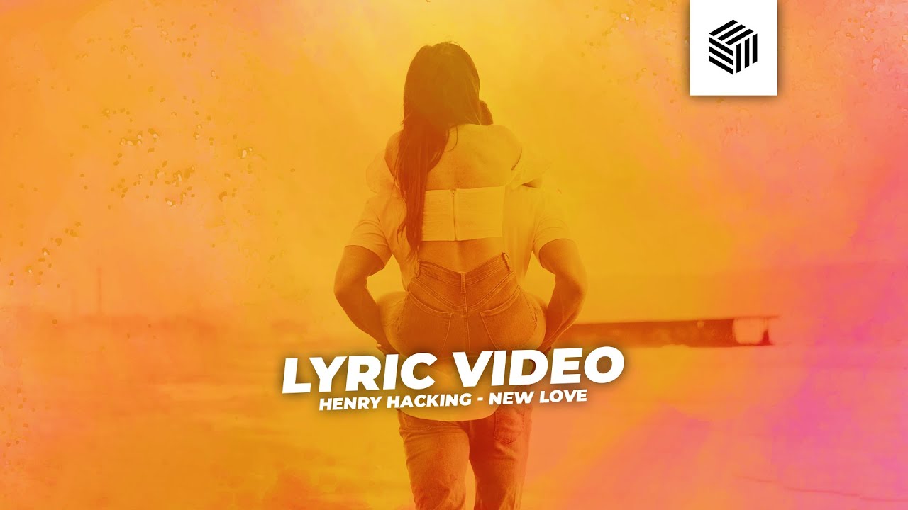 Henry Hacking - New Love (Lyric Video) - YouTube