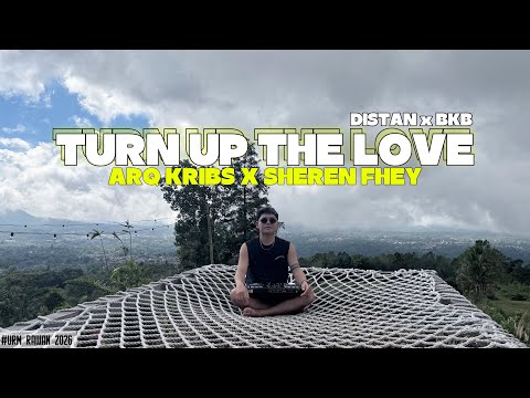 TURN UP THE LOVE - ARQ KRIBS X SHEREN FHEY #URM RAWAN REMIX 2026