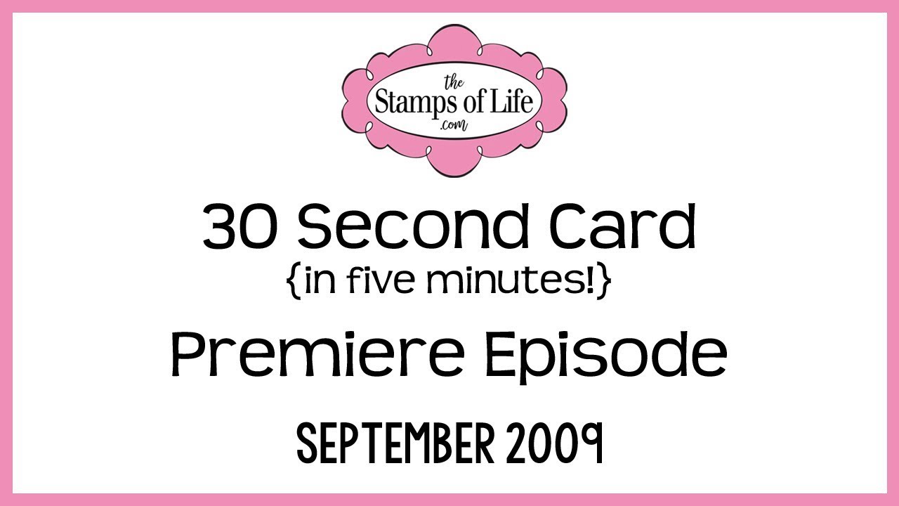 The Stamps of Life 30 Second Card in 5 Minutes | First Episode - YouTube