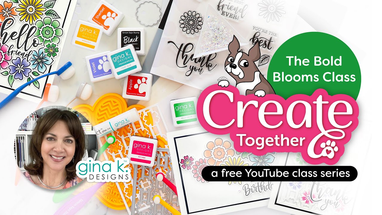 🌼 Let’s Create Together! Free Bold Blooms Class with Gina K Designs - YouTube
