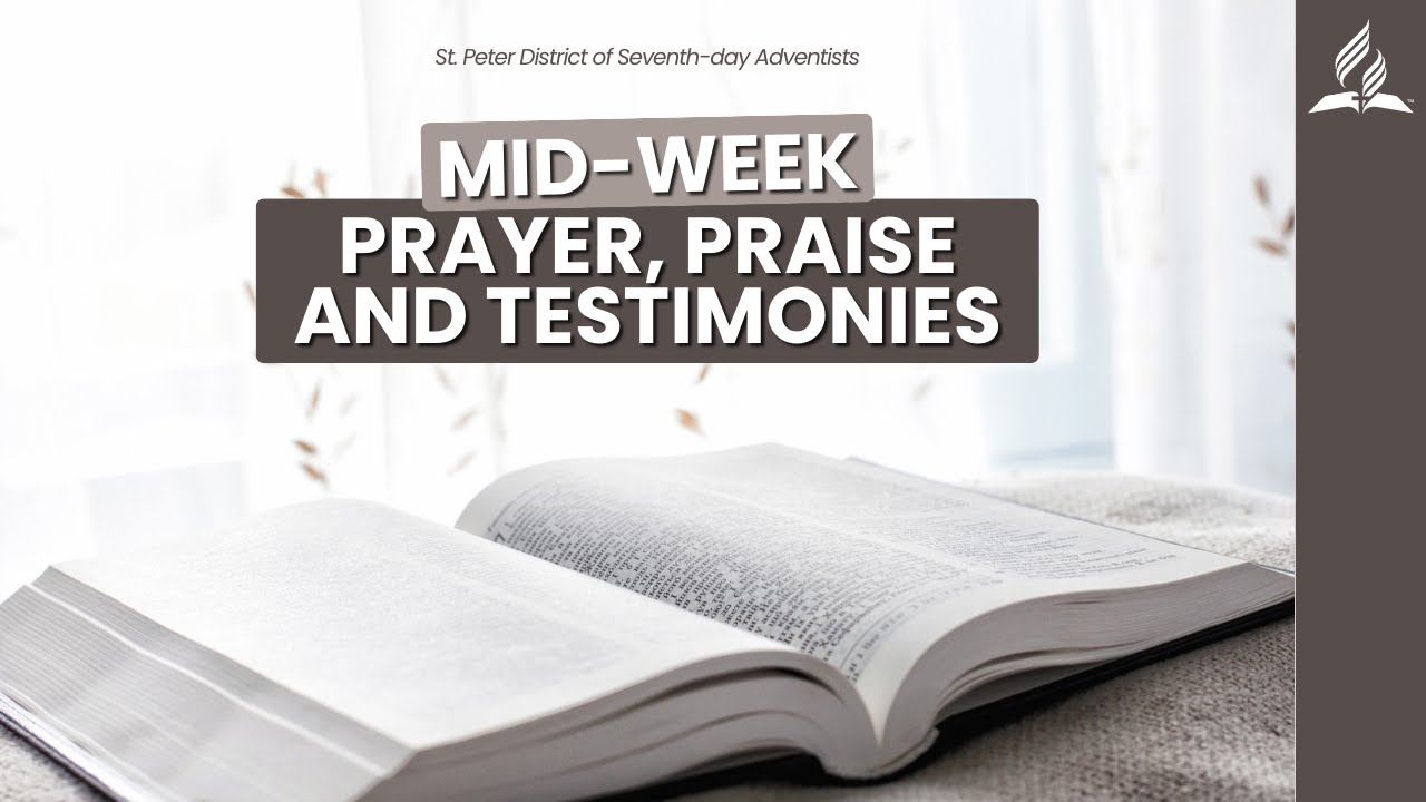 Mid-Week Prayer, Praise and Testimony Service - YouTube