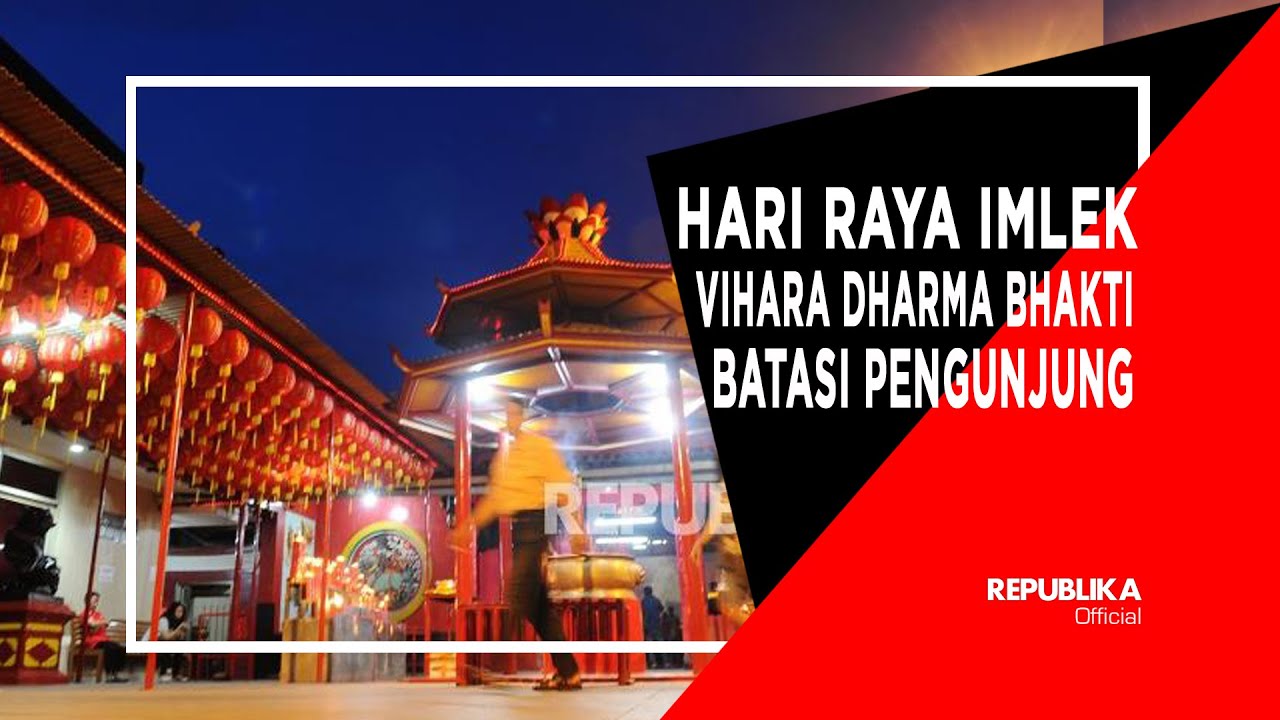 Hari Raya Imlek, Vihara Dharma Bhakti Batasi Pengunjung - YouTube