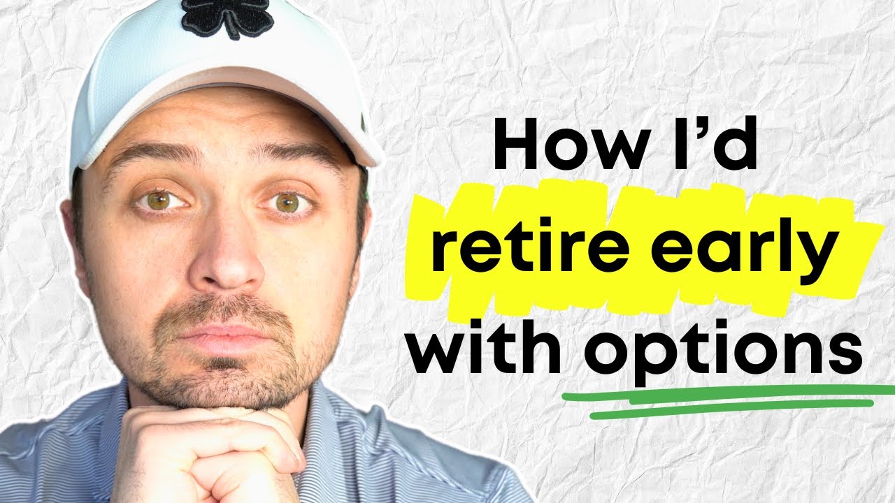 How I’d Retire Early Without Extreme Saving (My Options Strategy) - YouTube