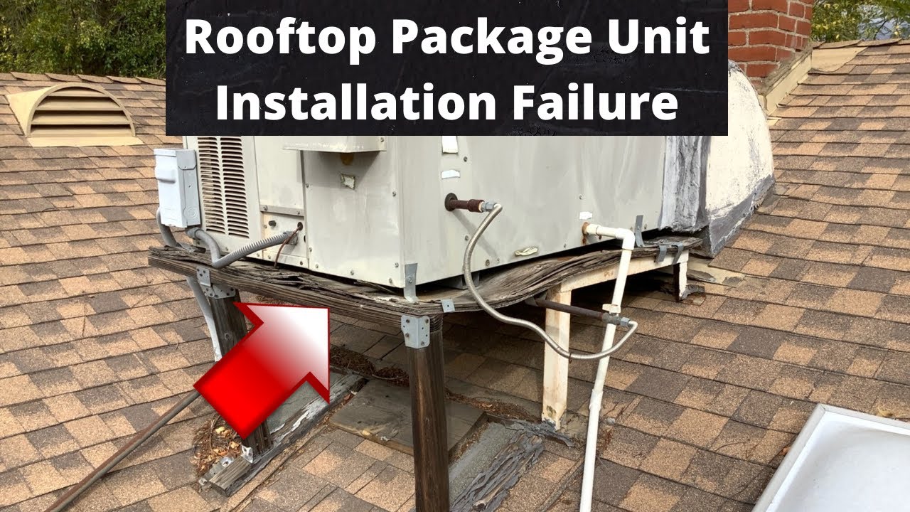 HVAC Package Unit Installation Fail | Rooftop Package Unit Installation ...
