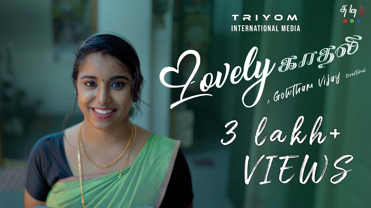 Lovely Kadhali | 4K | ft.Charumathi | Gowtham Vijay | English Subtitles @TriyomTamil - YouTube