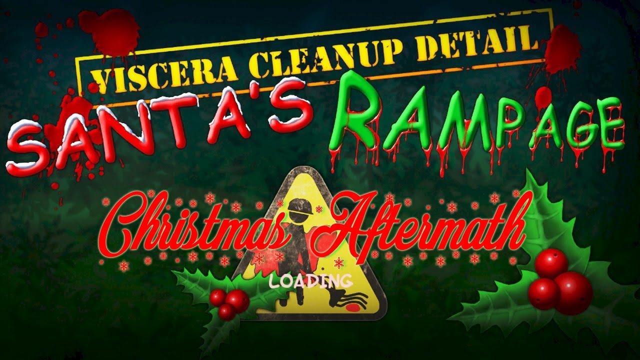 Christmas Aftermath | Viscera Cleanup Detail Santas Rampage - YouTube