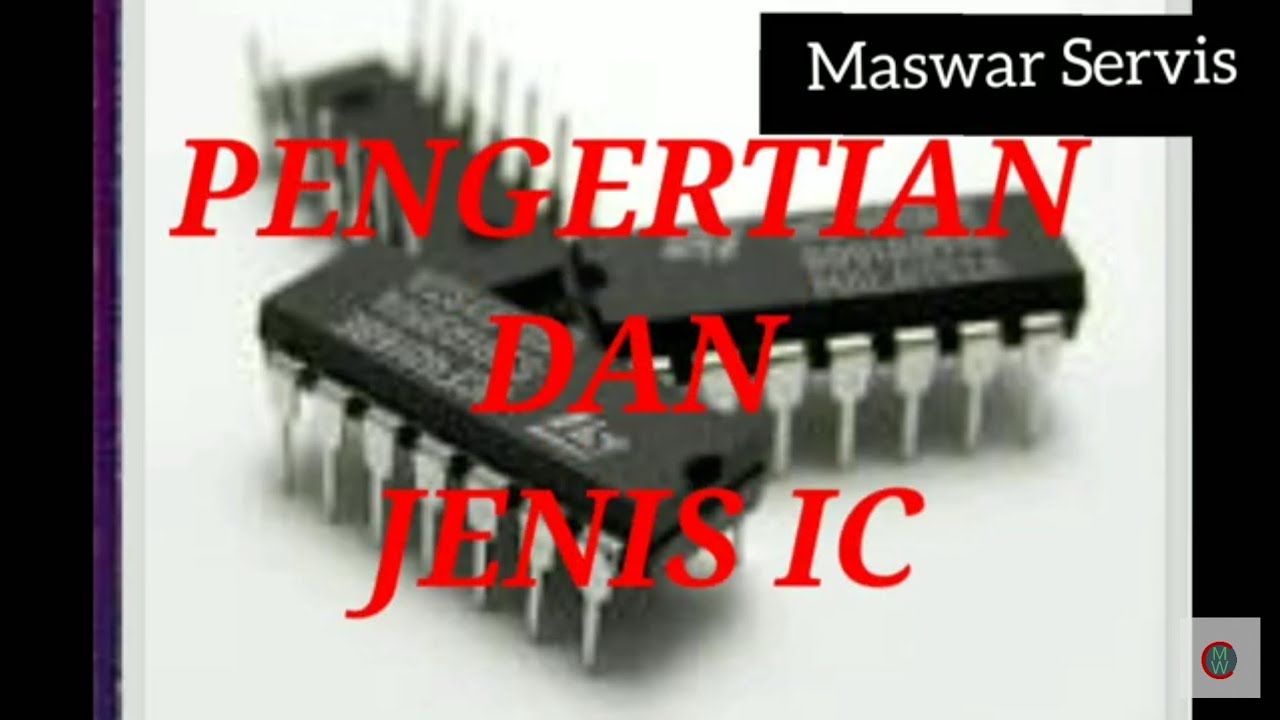 Mengenal IC dan jenisnya. - YouTube