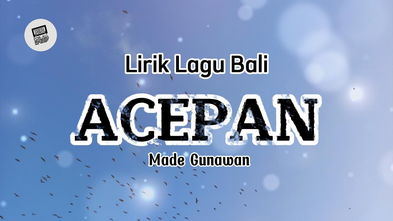 Lirik Lagu Bali - Acepan Oleh Made Gunawan - YouTube