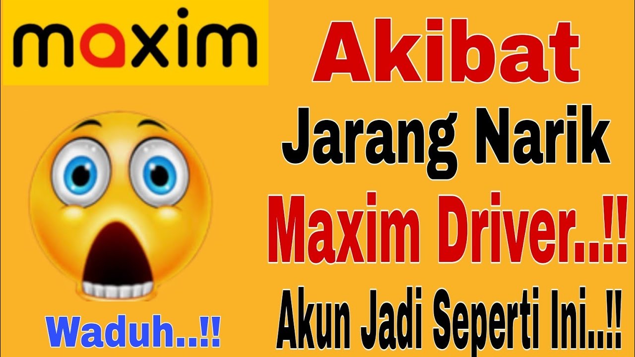 Akibat Jarang Narik Maxim Driver...!! Akun Maxim Jadi Seperti Ini ...