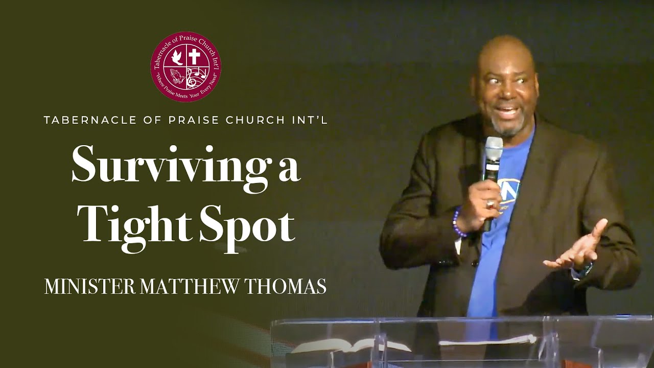Surviving a Tight Spot - Minister Matthew Thomas | TOPCI Jonesboro ...