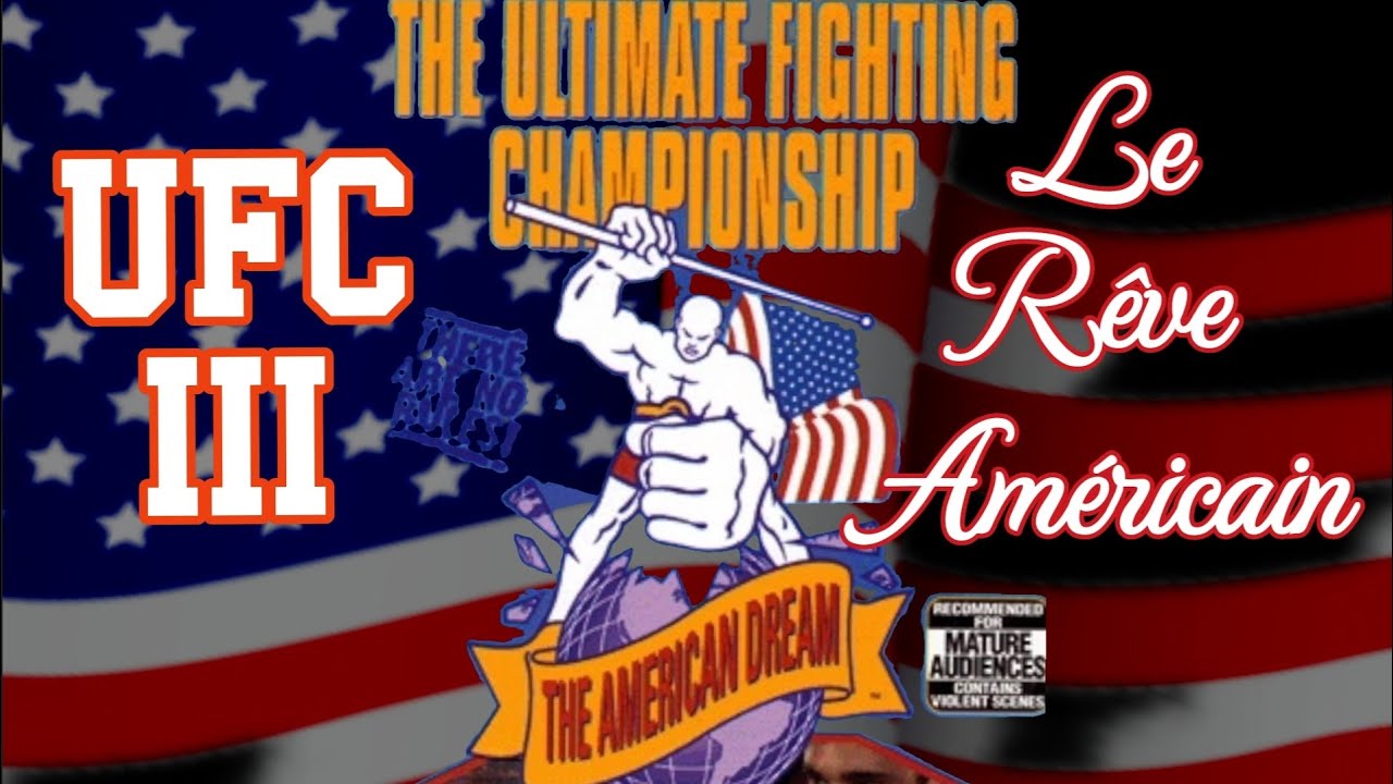 UFC 3. 1994 Le rêve Américain V.fr ( The american dream ) - YouTube